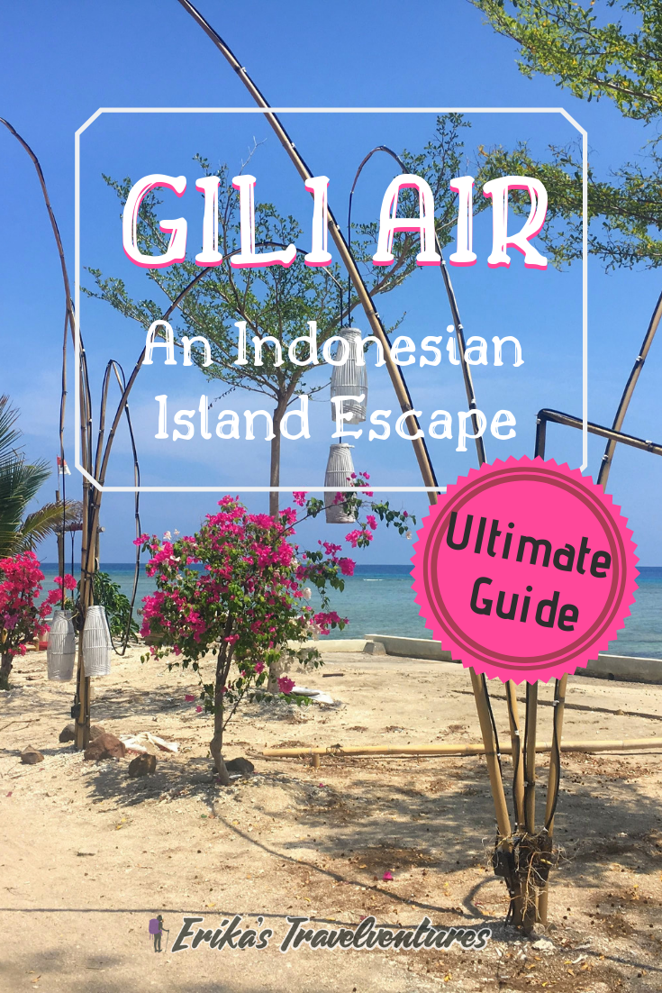 Gili Air - Ultimate Guide to an Island Escape - Erika's Travelventures