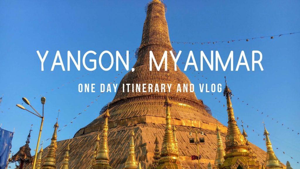 One Day In Yangon Itinerary - Erika's Travelventures