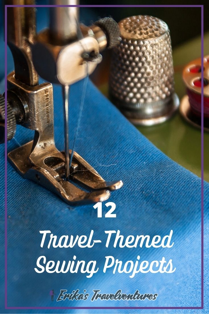 12 Travel-Related Sewing Projects - Erika's Travelventures