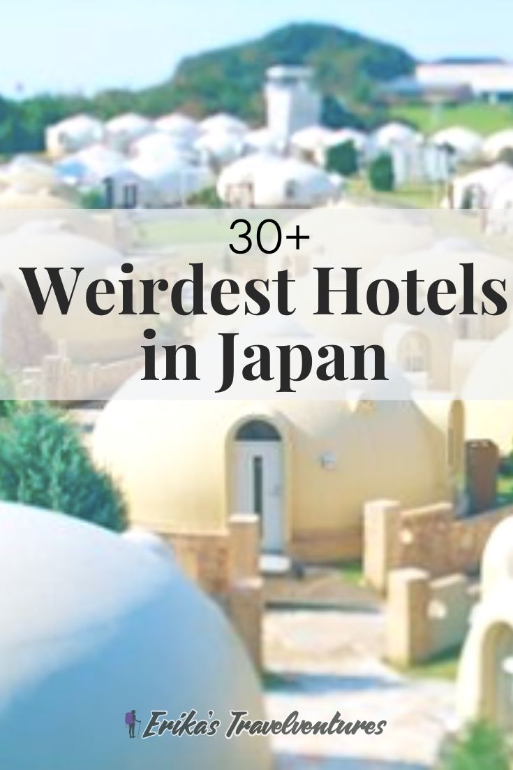 35 Weirdest Hotels in Japan - Erika's Travelventures