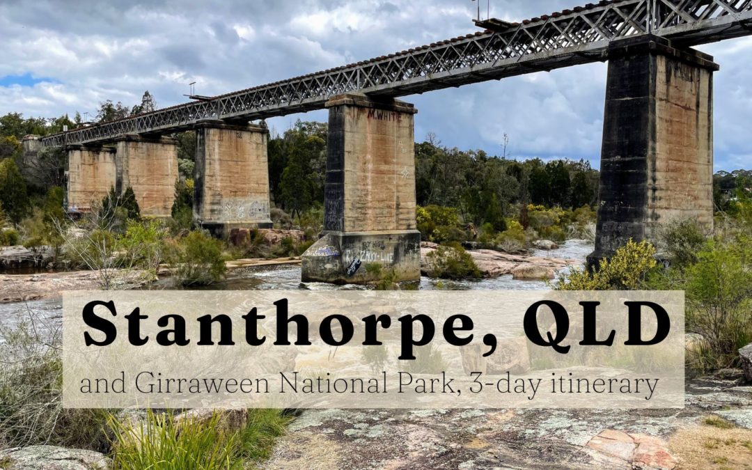 Stanthorpe 3-Day Itinerary - Erika's Travelventures