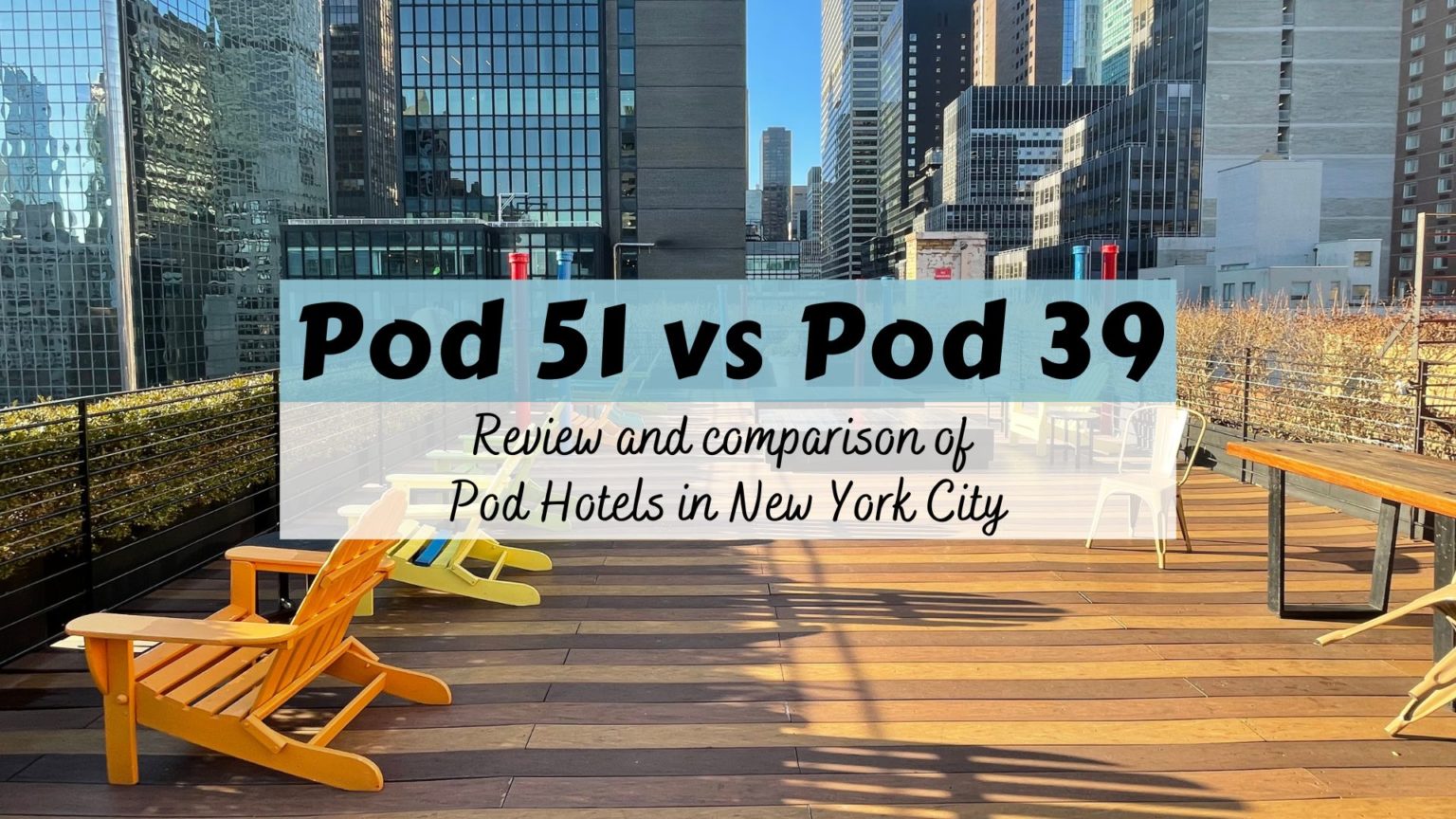 Pod 51 vs Pod 39 in NYC - Erika's Travelventures