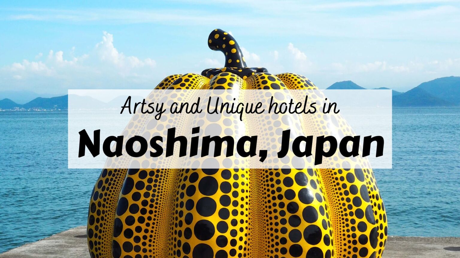 10 Artsy and Unique Hotels in Naoshima - Erika's Travelventures