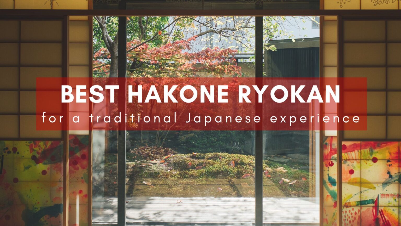 15 Best Ryokan in Hakone - Erika's Travelventures